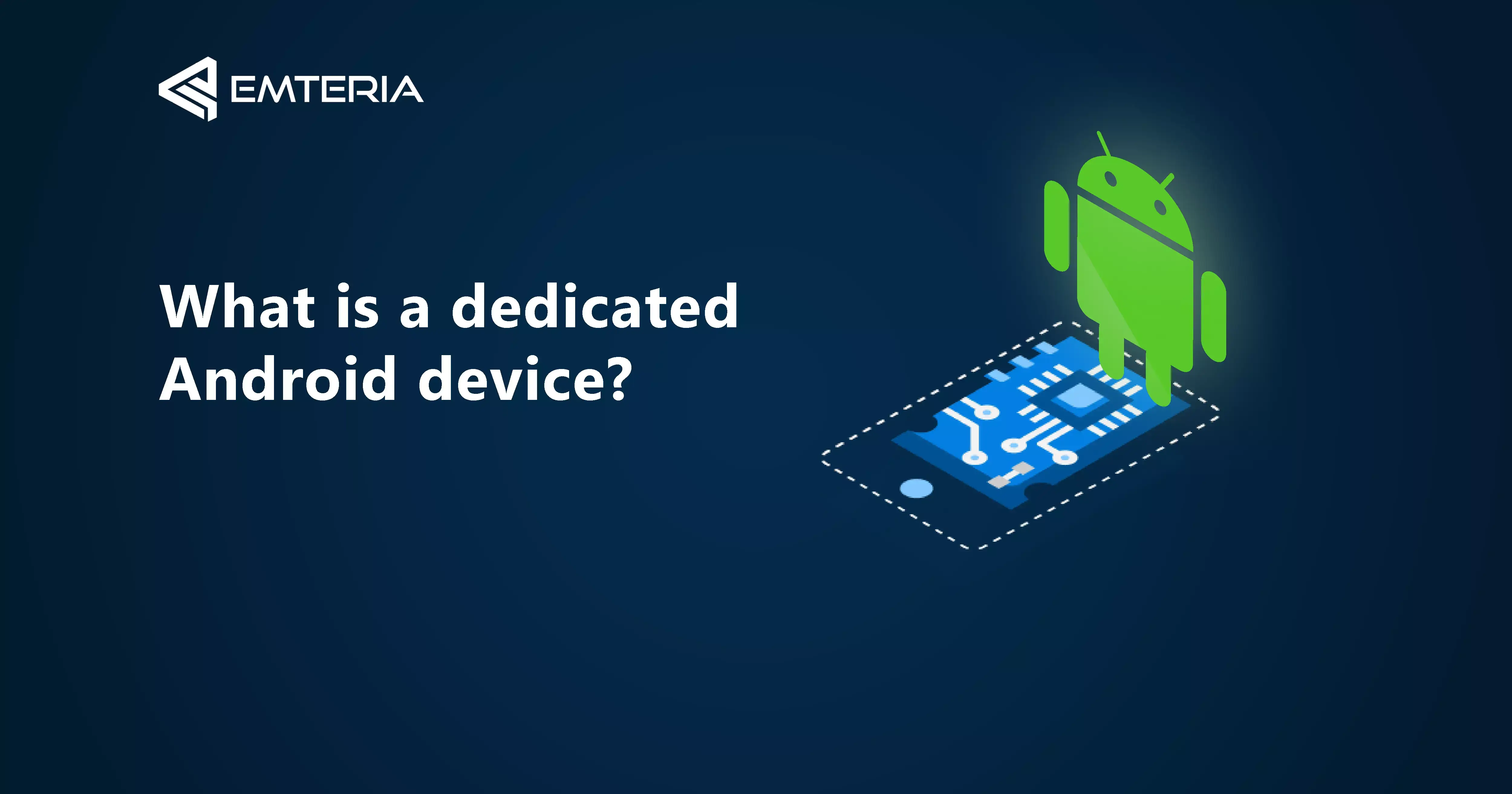 What is a dedicated Android device?